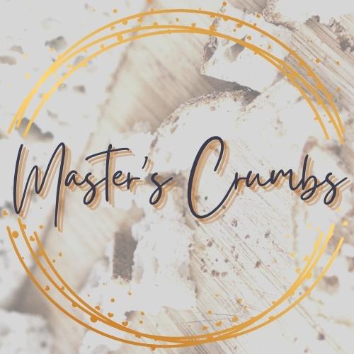 Master's Crumbs – She said, “Yes, Lord, yet even dogs eat the crumbs ...